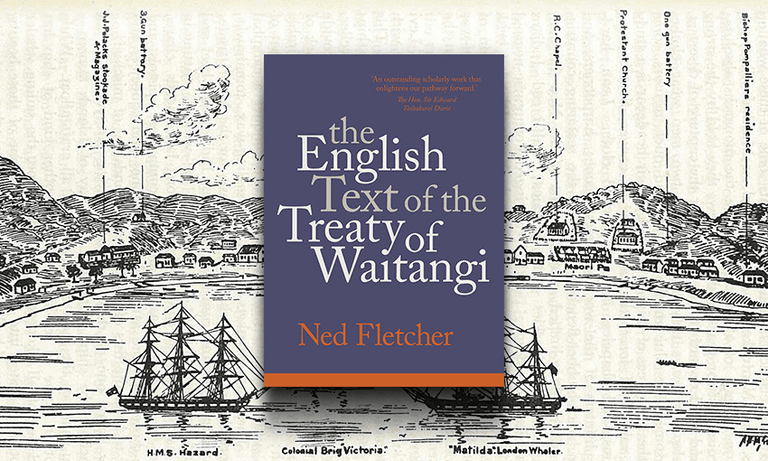 Do the English and Māori texts of The Treaty of Waitangi actually ...
