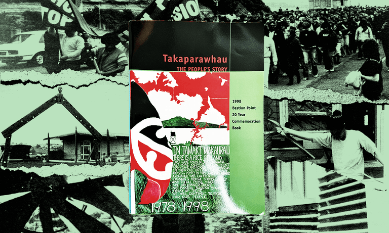 Takaparawhau: The people’s story of the Bastion Point occupation | The ...