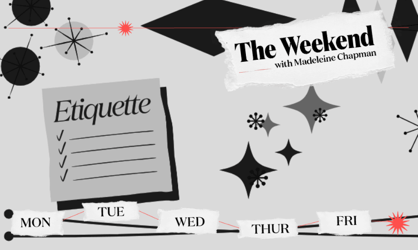 The Weekend: An attempt to create an etiquette guide for New Zealand ...