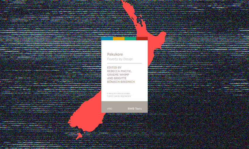 ‘Poverty in Aotearoa is not accidental’: How our systems deliberately ...
